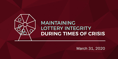 New Resource: Maintaining Lottery Integrity in Times of Crisis - NACSA